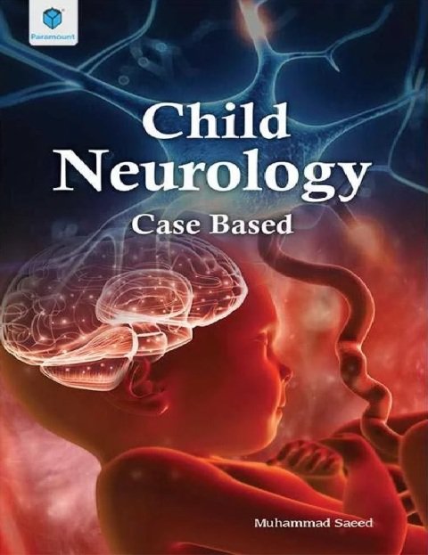 CHILD NEUROLOGY: CASE BASED