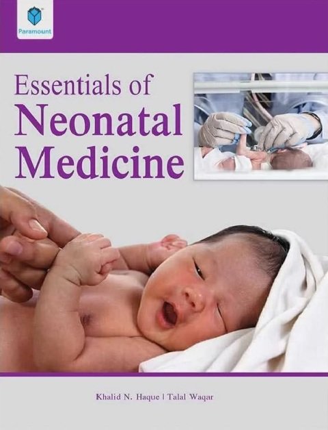 ESSENTIALS OF NEONATAL MEDICINE