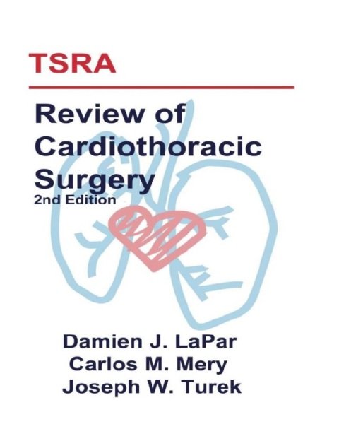 TSRA Review of Cardiothoracic Surgery (2nd Edition)