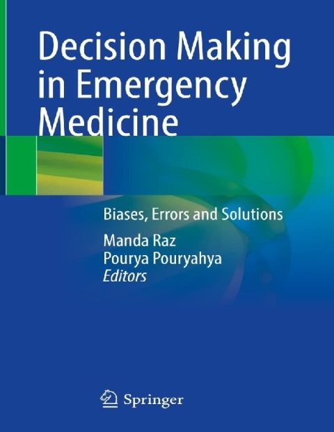Decision Making in Emergency Medicine Biases Errors and Solutio