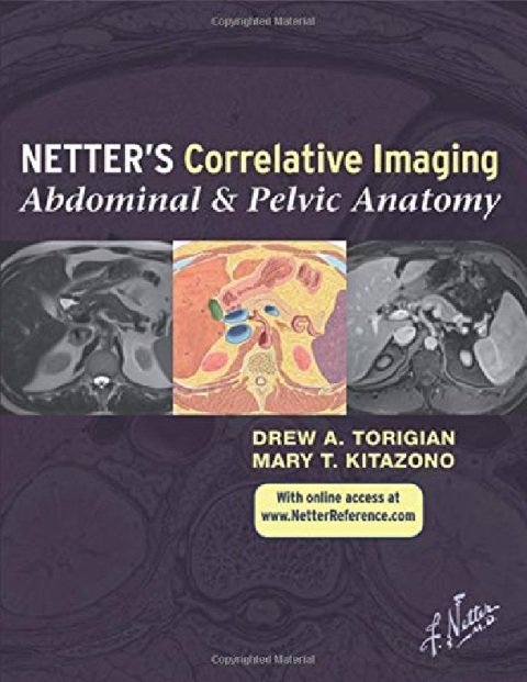 Netter’s Correlative Imaging Abdominal and Pelvic Anatomy