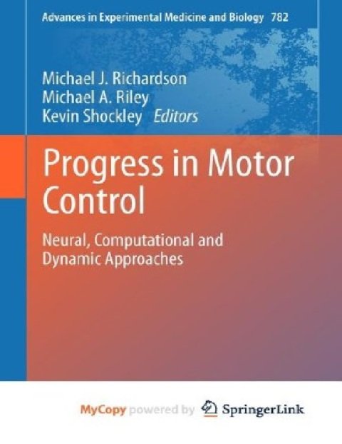 Progress In Motor Control Neural Computational And Dynamic App