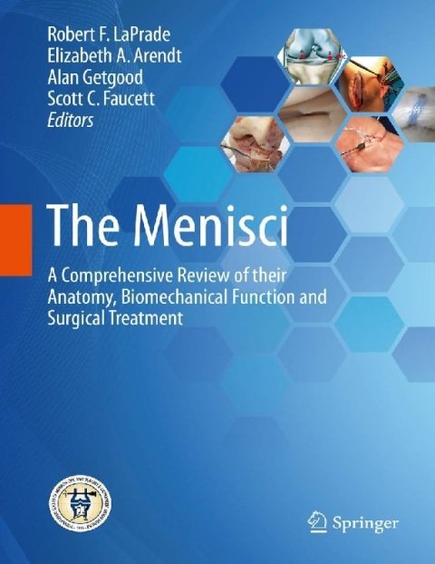 The Menisci: A Comprehensive Review of their Anatomy