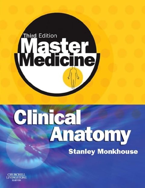 Master Medicine: Clinical Anatomy 3rd Edition