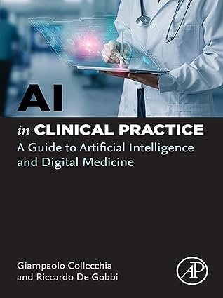 AI in Clinical Practice: A Guide to Artificial Intelligence and Digital